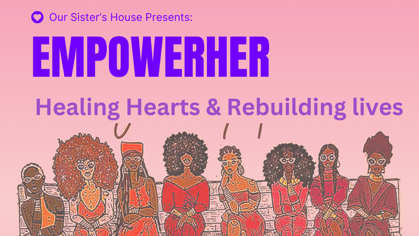 EMPOWERHER: Healing Hearts and Rebuilding Lives